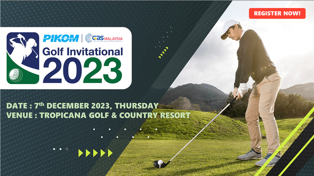 Unlock New Opportunities with the PIKOM-GBS Malaysia Golf Invitational ...
